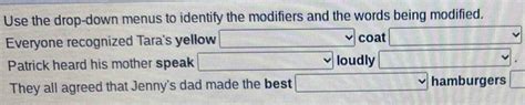 Solved Use The Drop Down Menus To Identify The Modifiers And The Words