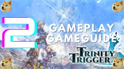 02 PC Trinity Trigger Playthrough Gameplay Longplay Blind YouTube