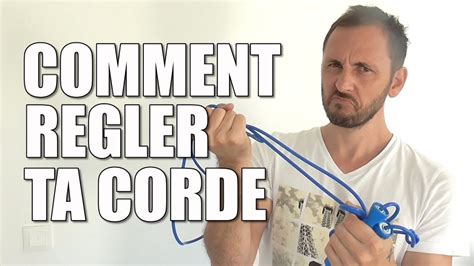 Comment Regler Sa Corde Sauter Rapidement Youtube