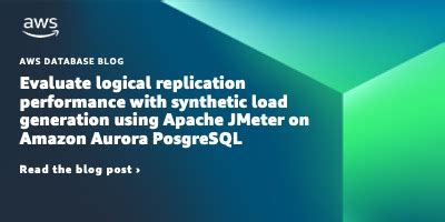 Evaluate Logical Replication Performance With Synthetic Load Generation