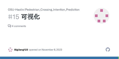 可视化 · Issue 15 · Osu Haolinpedestriancrossingintentionprediction