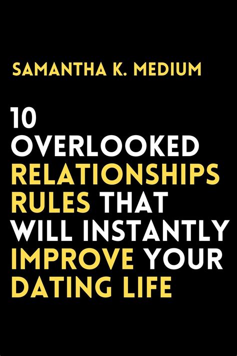 10 Overlooked Relationships Rules That Will Instantly Improve Your