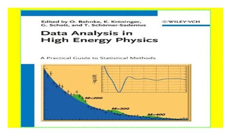 Data Analysis In High Energy Physics A Practical Guide To Statistic