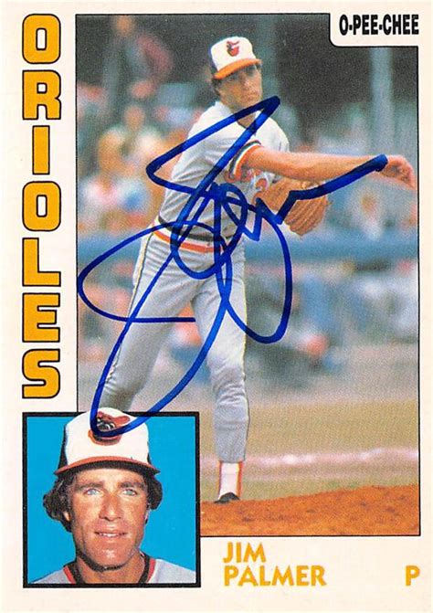 Jim Palmer Autographed Baseball Card Baltimore Orioles 1984 O Pee