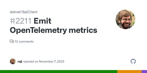 Emit Opentelemetry Metrics · Issue 2211 · Dotnet Sqlclient · Github