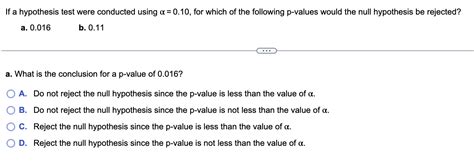 Solved If a hypothesis test were conducted using α 0 10 for Chegg