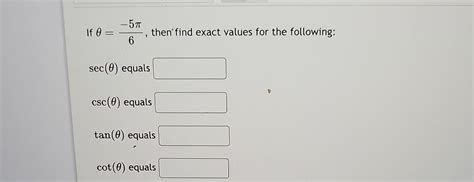 Solved If θ 65π then find exact values for the following Chegg com