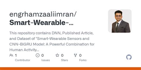 Github Engrhamzaaliimransmart Wearable Sensors And Cnn Bigru Model A Powerful Combination For