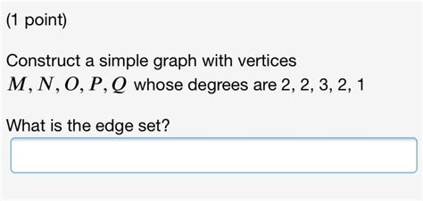Solved 1 Point Construct A Simple Graph With Vertices M Chegg