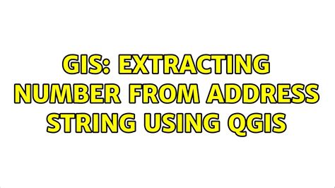 Gis Extracting Number From Address String Using Qgis 2 Solutions