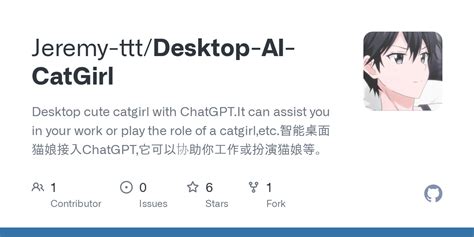 Github Jeremy Ttt Desktop Ai Catgirl Desktop Cute Catgirl With Chatgpt It Can Assist You In