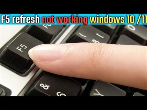 F5 Refresh Not Working Windows 10 F5 Refresh Button Not Working