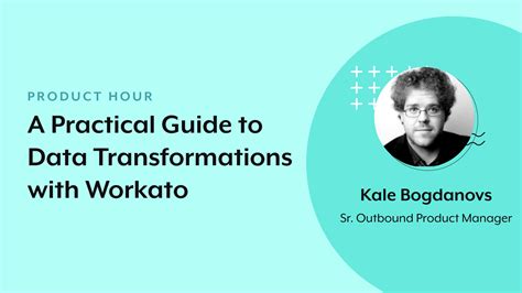 A Practical Guide To Data Transformations With Workato Product Hub
