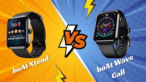 BoAt Xtend Vs BoAt Wave Call Smartwatch Making An Informed Choice For