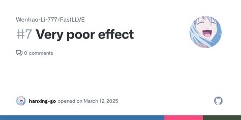 Very Poor Effect · Issue 7 · Wenhao Li 777 Fastllve · Github