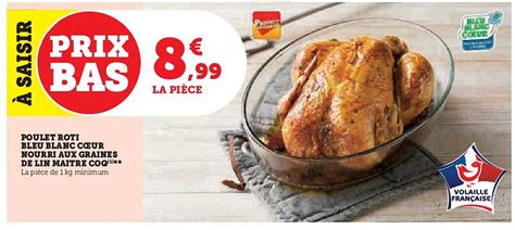 Promo Poulet Rôti Bleu Blanc Coeur Nourri Aux Graines De Lin Maître Coq