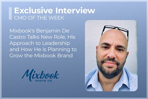 News Cmo Of The Week Mixbooks Benjamin De Castro