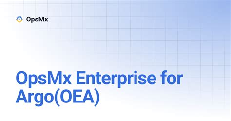 Opsmx Enterprise For Argooea Opsmx