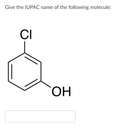 Solved Give The Iupac Name Of The Following Molecule Ci Chegg