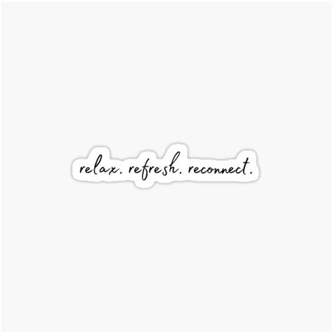 Relax Refresh Reconnect Sticker By DetailedDesign Redbubble