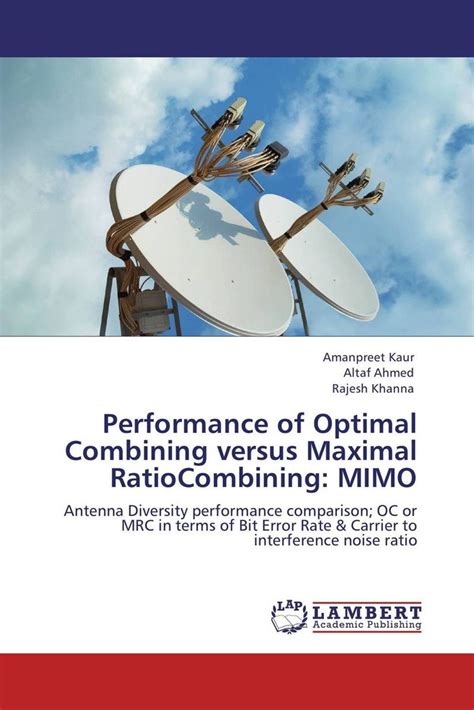 Performance Of Optimal Combining Versus Maximal Ratiocombining Mimo купить с доставкой по