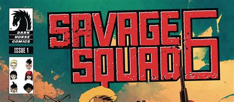 Review Savage Squad 6 Issue 1 Comic Crusaders