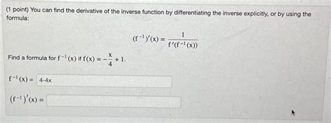 Solved Point You Can Find The Derivative Of The Inverse Chegg Com