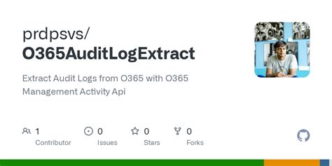 Github Prdpsvs O365auditlogextract Extract Audit Logs From O365 With O365 Management Activity Api