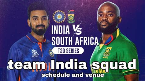India Vs South Africa T20 Series 2022 India Squad Schedule Squad