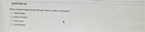 Solved Question 26which Theorist Believed That The Ego Wore