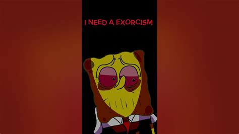 Exorcism Meme Bottleg Spongebob Youtube