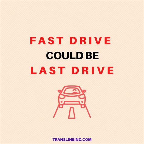 80 Drive Safe Quotes Slogans And Messages For Road Sa
