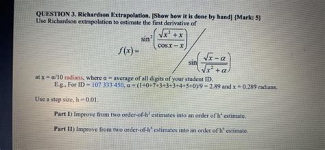 Solved QUESTION 3 Richardson Extrapolation Show How It Is Chegg