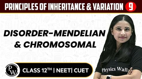 Principles Of Inheritance And Variation 09 Disorder Mendelian And Chromosomal 12th Neetcuet