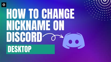 How To Change Nickname On Discord Desktop