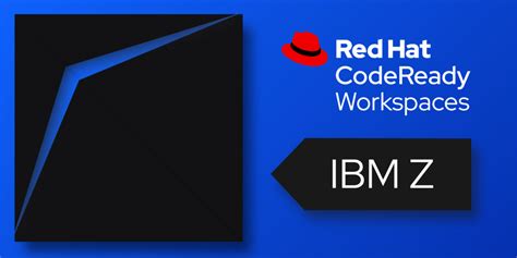 support for ibm z and more in codeready workspaces 2 4 red hat developer