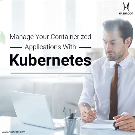 Get Your Containerized Applications Hashroot Limited
