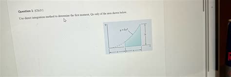 Solved Question 1 Cslouse Direct Integration Method To