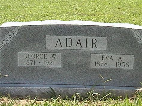 George Wesley Adair 1871 1921 Find A Grave Memorial