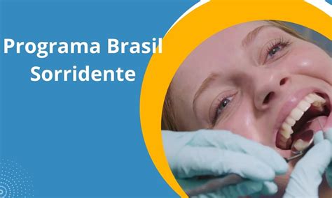 Programa Brasil Sorridente Como Funciona