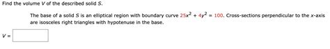 Solved Find The Volume V Of The Described Solid S The Base Chegg