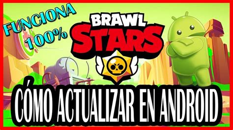 💥 Brawl Stars Cómo Actualizar Android Cómo Descargar E Instalar