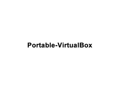 Portable Virtualbox Virtualizzare Sistemi Operativi Da Usb