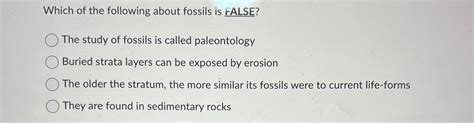 Solved Which Of The Following About Fossils Is Falsethe