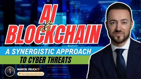 Ai And Blockchain A Synergistic Approach To Modern Threats