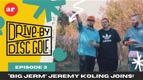 Big Jerm Joins Drive By Disc Golf Episode 3 Youtube