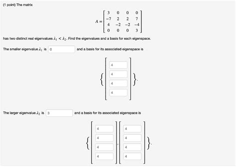 solved the matrix a [ 3 0 0 0 −7 2 2 7 4 −2 −2 −4 0 0 0 3