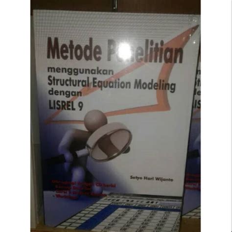 Jual Metode Penelitian Menggunakan Sem Dengan Lisrel 9 By Setyo Hari