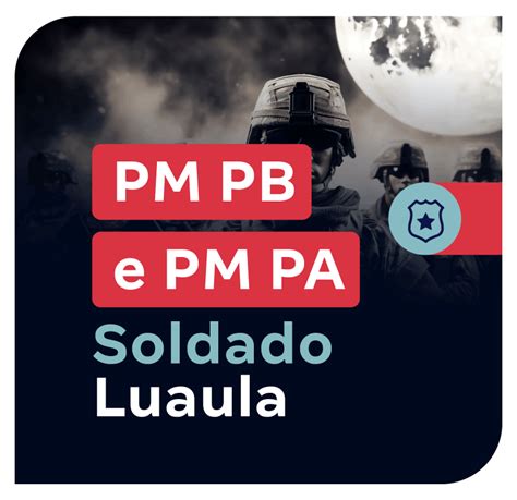 Concursos PM PB E PM PA Soldado Luaula