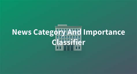 News Category And Importance Classifier A Hugging Face Space By